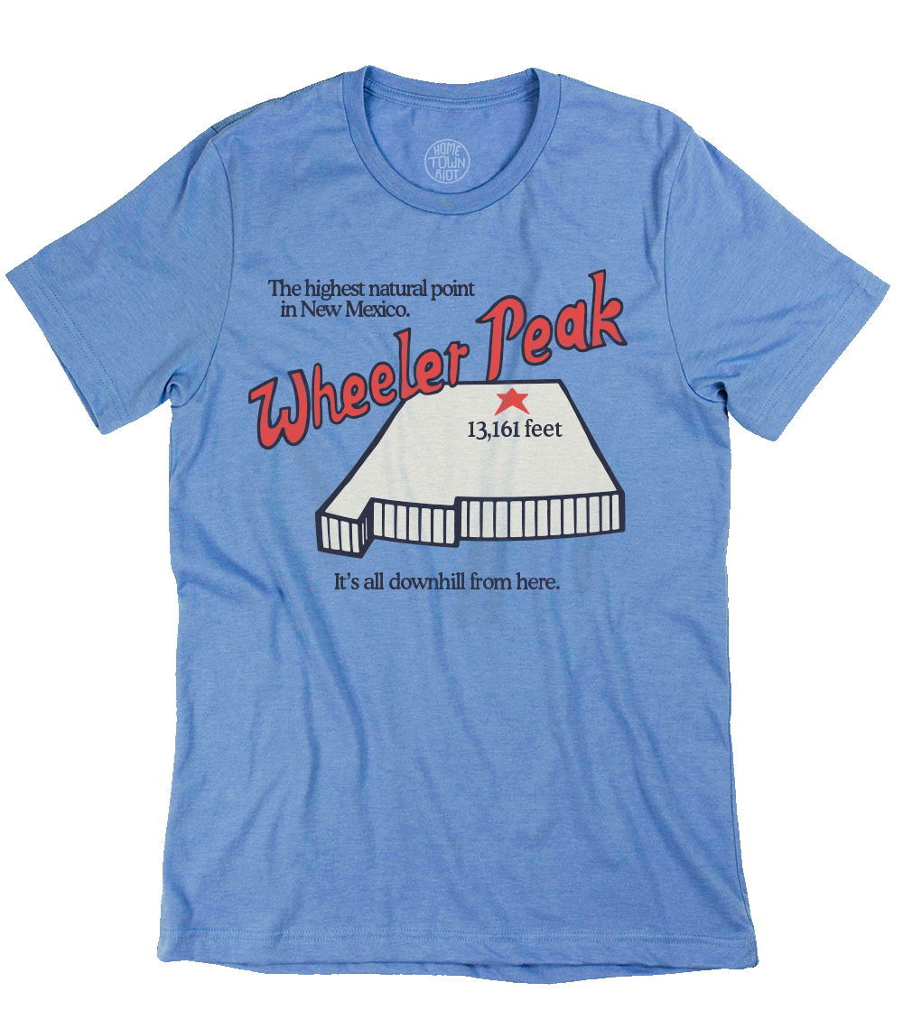 Wheeler Peak Tallest Point Shirt | New Mexico Apparel | HomeTown Riot ...